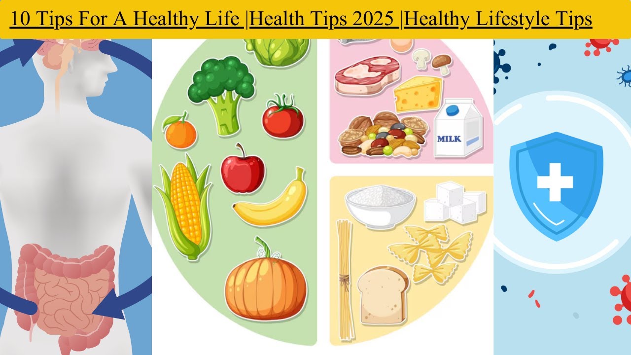 10 Tips for a Healthy Life | Health Tips 2025 | Healthy Lifestyle Tips ...
