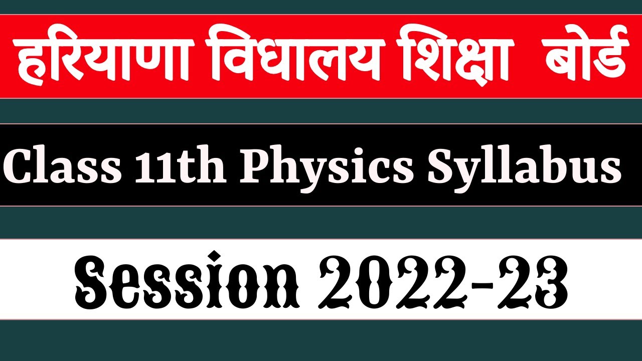 Hbse Board 11th Physics New Syllabus 2022 23 Haryana Board New hbse-board-11th-physics-new-syllabus-2022-23-haryana-board-new