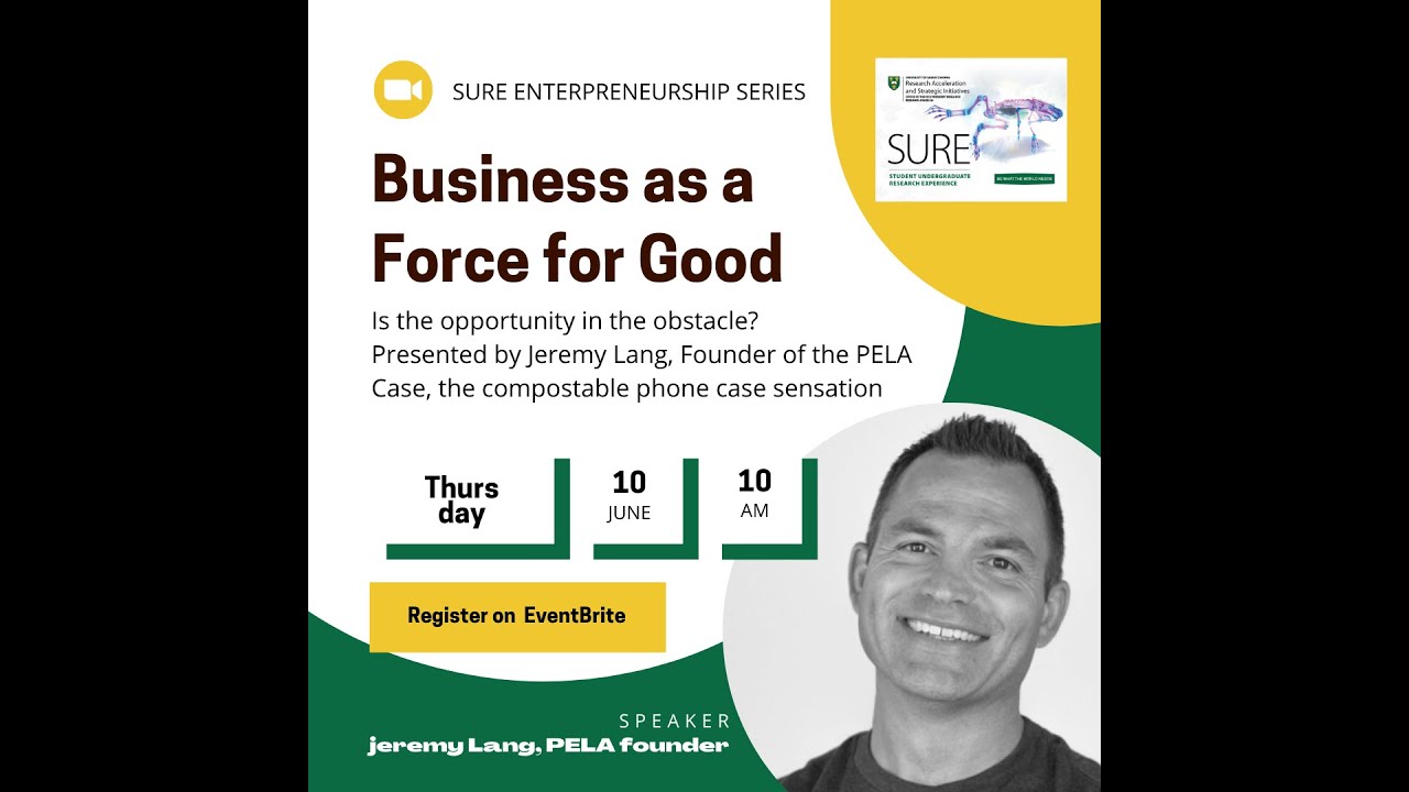 Business as a Force for Good -- with Jeremy Lang, founder of Pela - YouTube