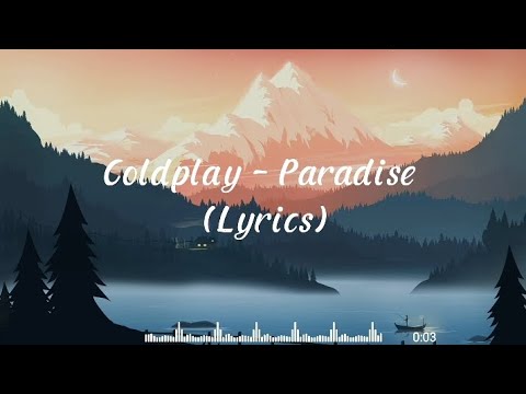 Coldplay - Paradise (Lyrics) - YouTube