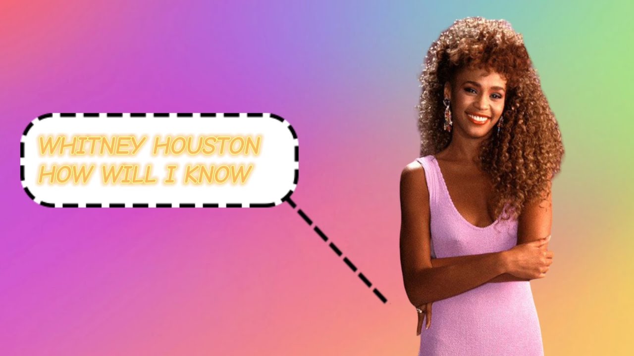 WHITNEY HOUSTON - HOW WILL I KNOW (LYRICS) - YouTube
