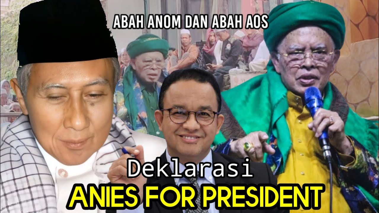 Abah Aos Dan Abah Anom Deklarasi Anies Baswedan Sebagai Presiden 2024 ...