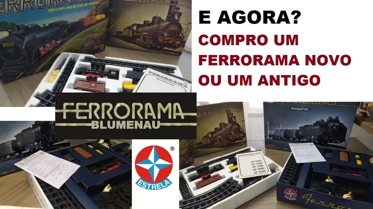 E AGORA, COMPRO UM FERRORAMA NOVO OU ANTIGO? QUAL A MELHOR OPÇÃO? QUAL ...