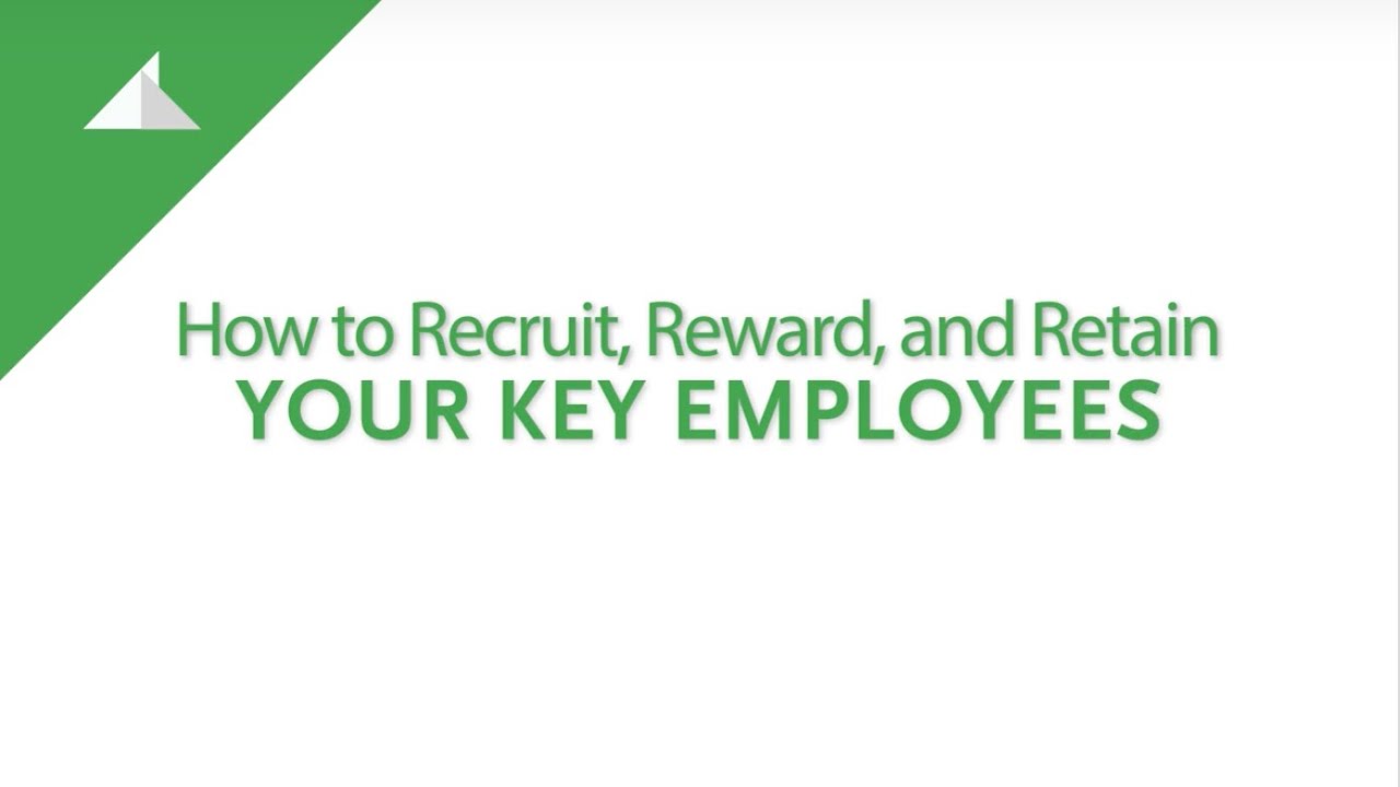 How to Recruit, Reward and Retain Your Key Employees - YouTube