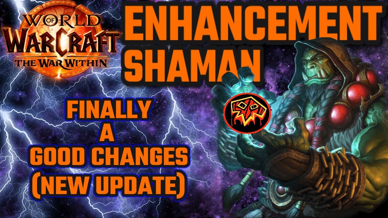 BRAND NEW UPDATE AGAIN! - Enhancement Shaman BUFFS - The War Within ...