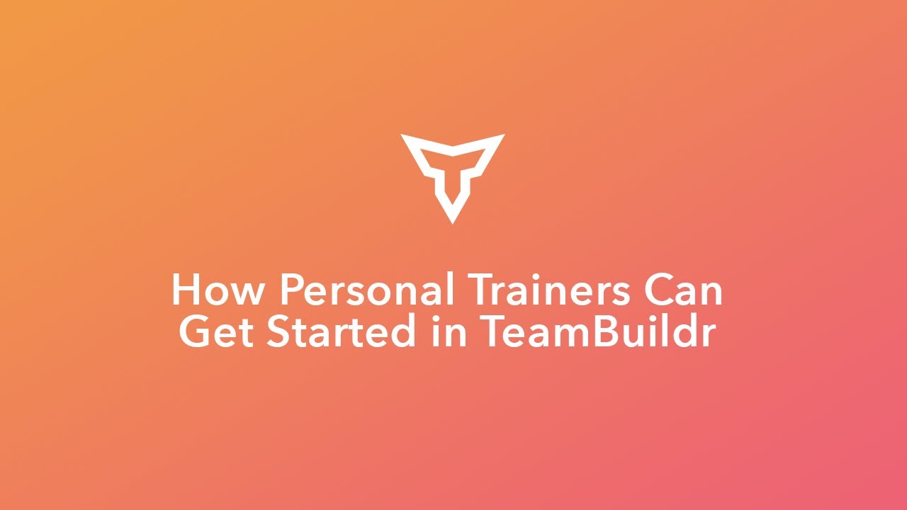 How Personal Trainers Can Get Started in TeamBuildr - YouTube