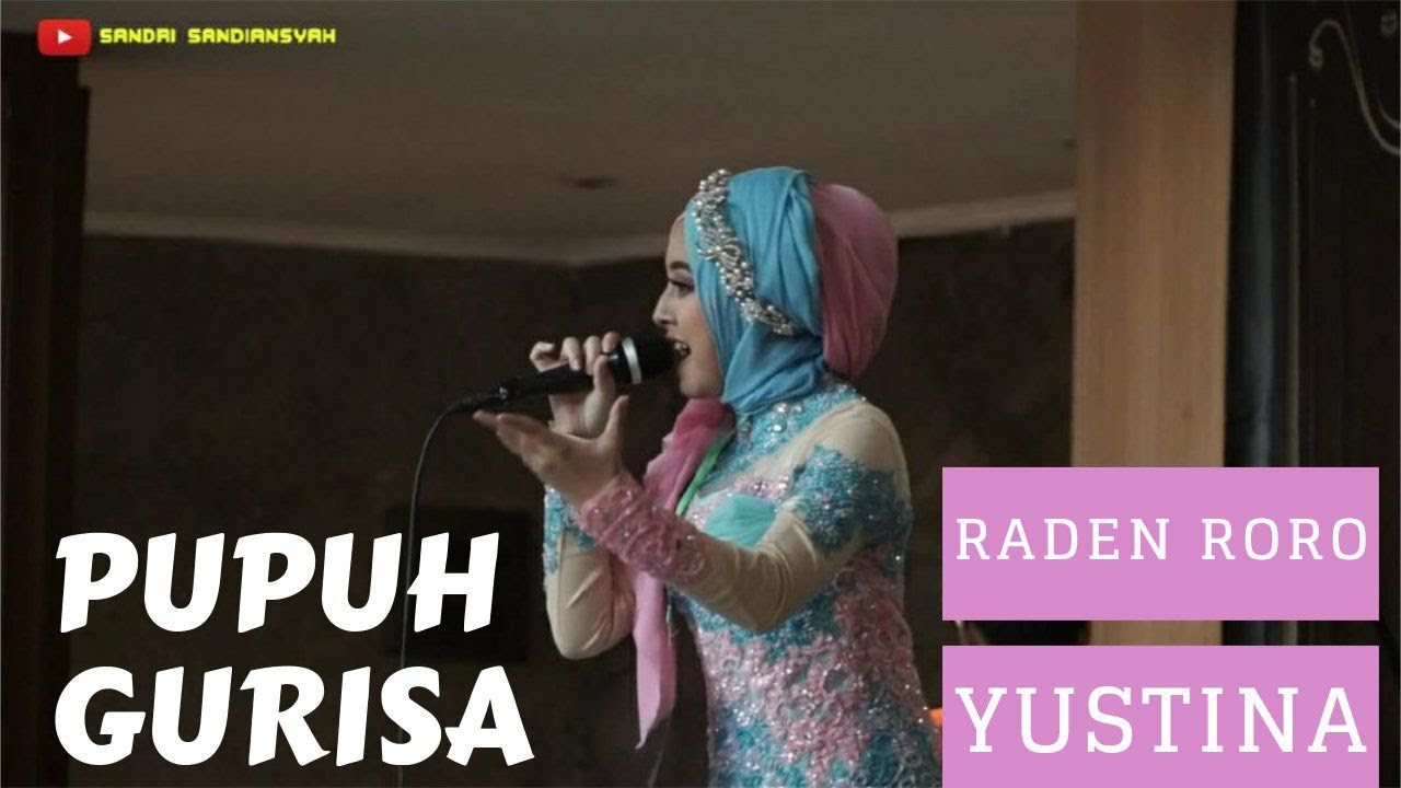 PUPUH GURISA | RADEN RORO YUSTINA - YouTube