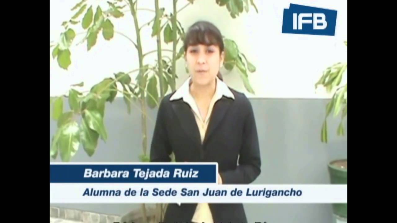 IFB - Testimonio de la Alumna de Exito, Barbara Tejada Ruíz - YouTube