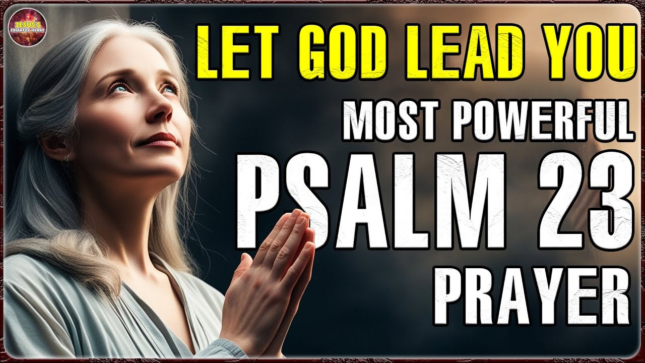 DON'T WORRY! PSALM 23 DEVOTIONAL - The Most Powerful Psalm Prayer To ...