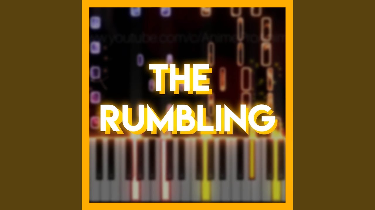 The Rumbling (From "Attack on Titan") (Piano Version) - YouTube Music