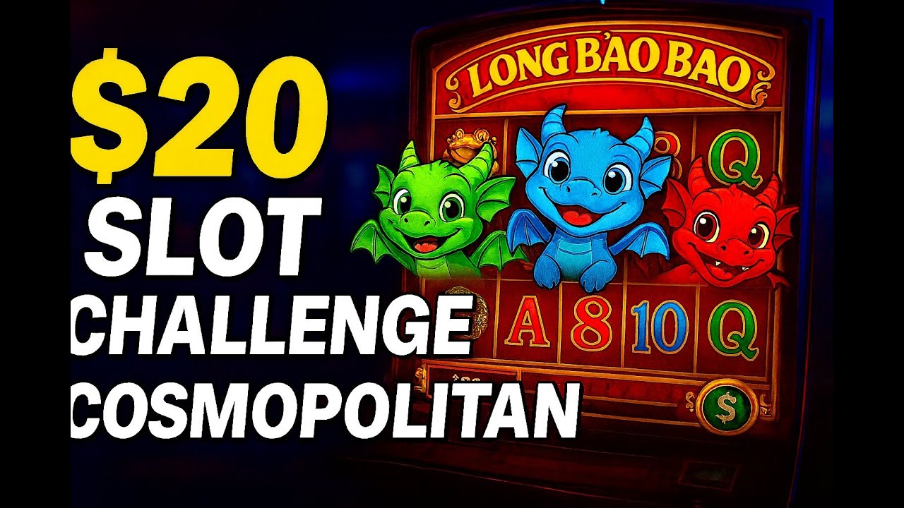 Cosmopolitan Las Vegas Long Bao Bao $20 Slot Machine Challenge: Can We ...