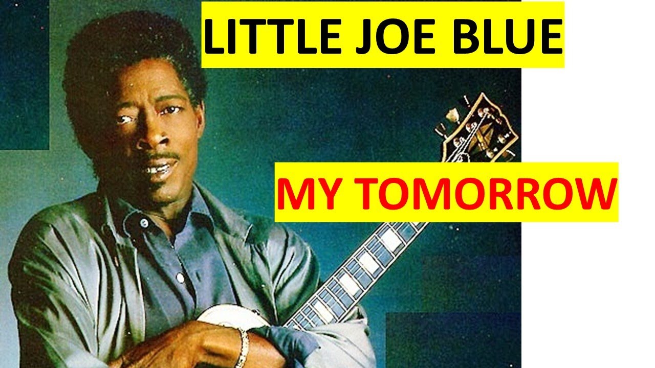 Little Joe Blue - My tomorrow #chessrecords - YouTube