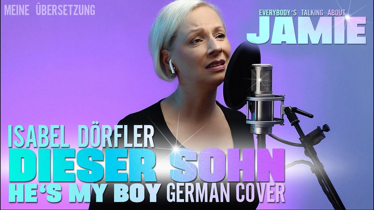 He's my boy - Everybody's talking about Jamie (German Cover)/ DIESER ...