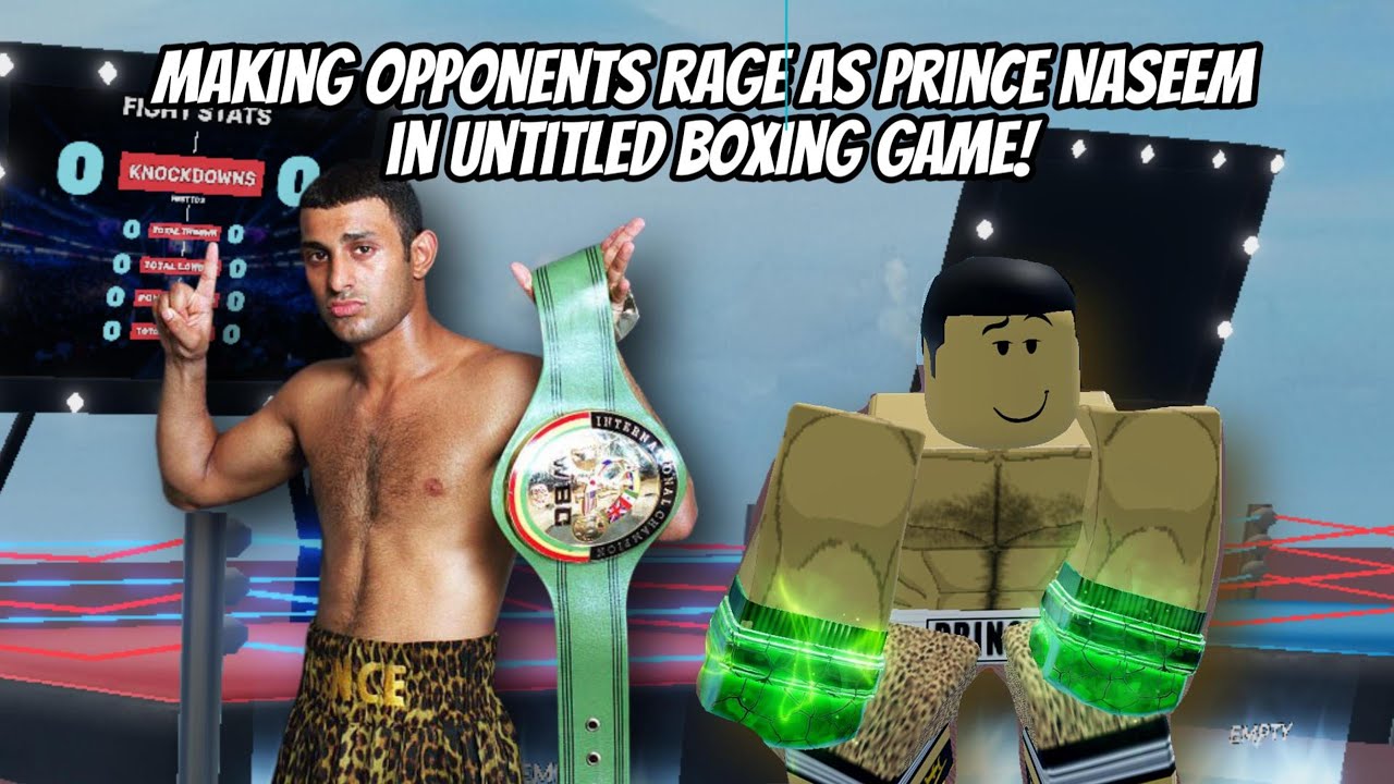 Making Opponents Rage As Prince Naseem In Untitled Boxing Game! - YouTube