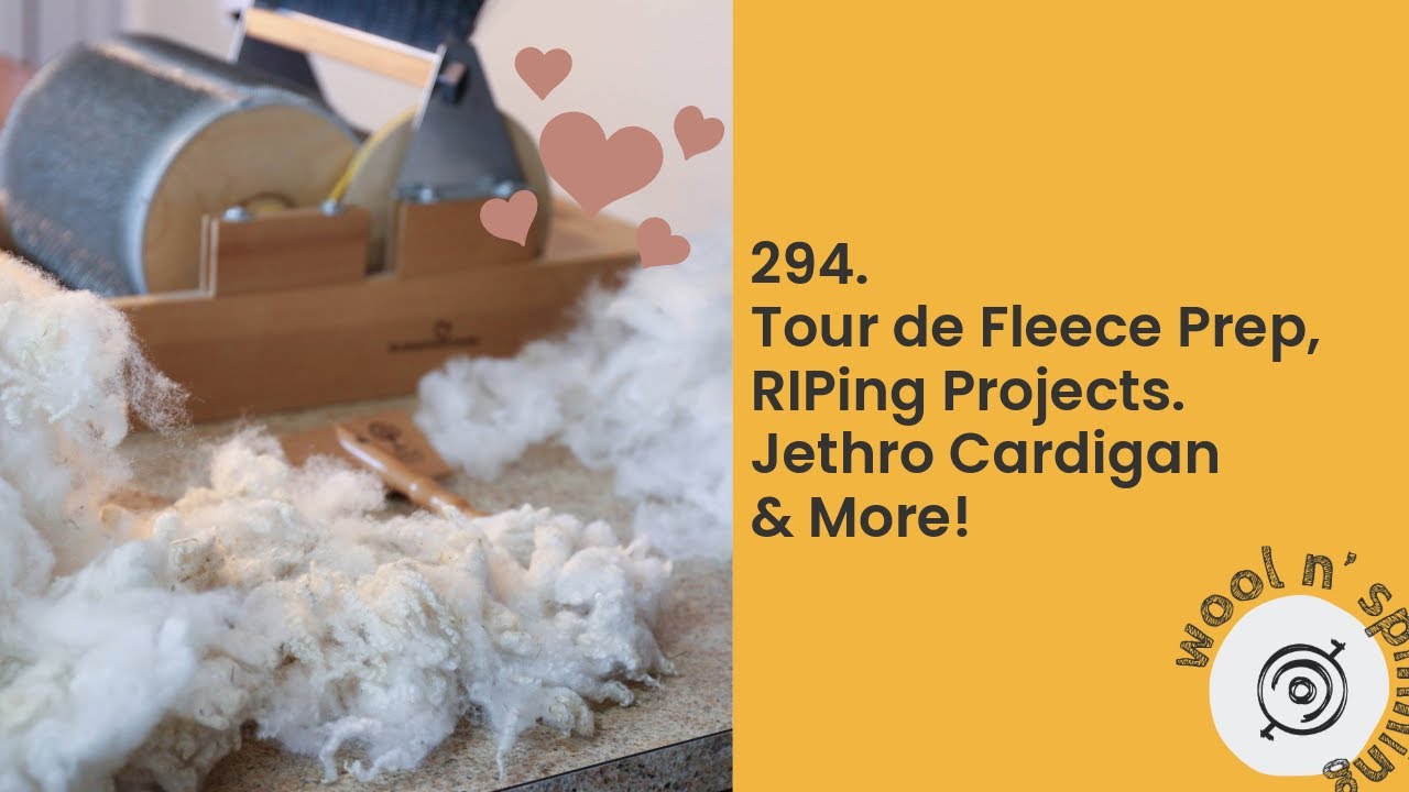 Tour de Fleece Prep, RIPing Projects, Jethro Cardigan Progress & More ...