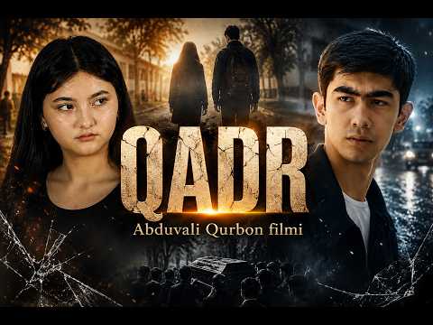 Qadr (yangi o'zbek kino 2026) Қадр (янги ўзбек кино 2026)