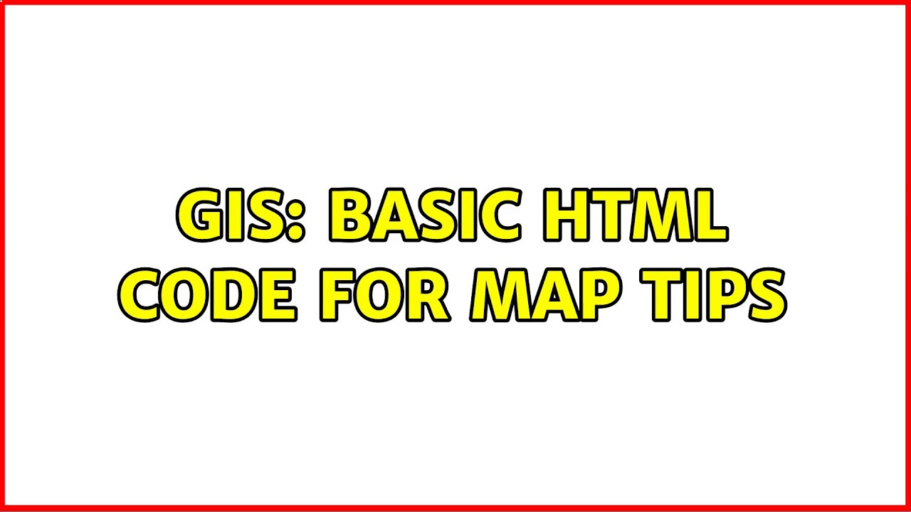 GIS: Basic HTML Code for Map Tips - YouTube