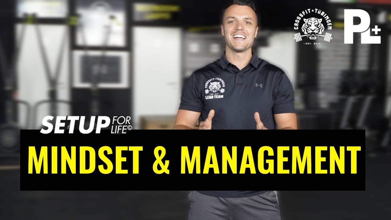 SETUP FOR LIFE: MINDSET & MANAGEMENT - YouTube