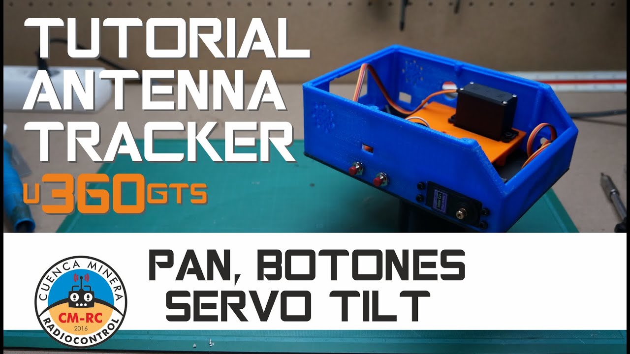 Tutorial Antenna Tracker u360gts - PAN, Botones, Servo Tilt - YouTube