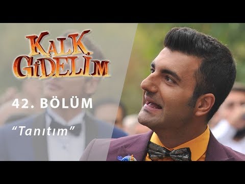 Kalk Gidelim 42. Bölüm Tanıtım