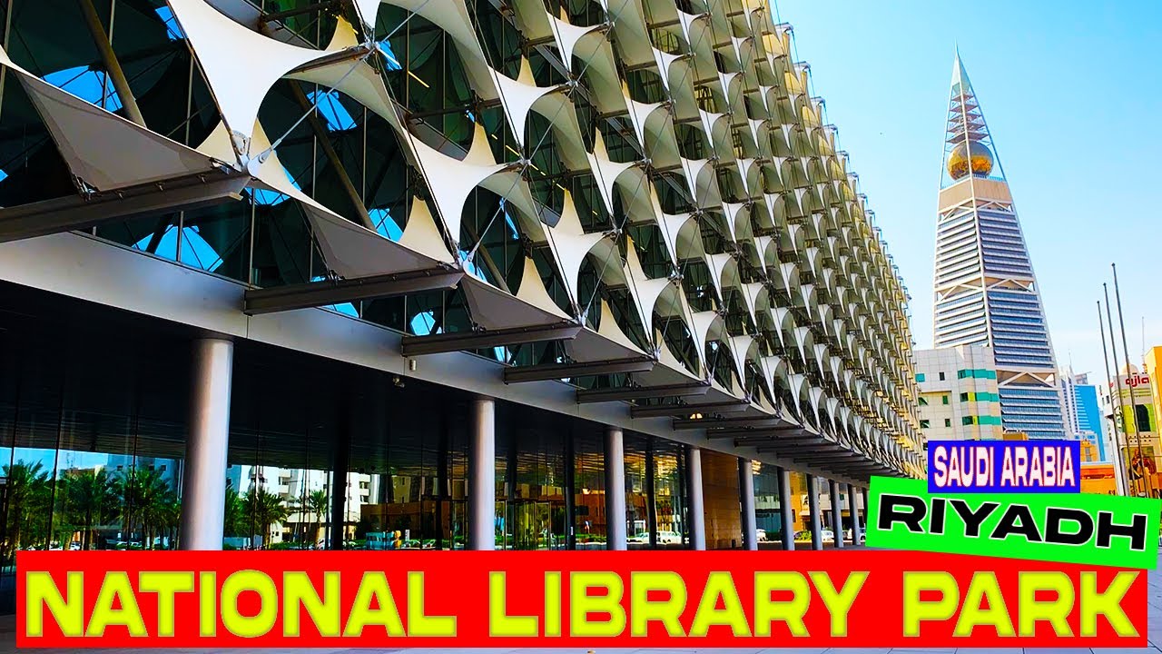 RIYADH | SAUDI ARABIA | NATIONAL LIBRARY PARK - YouTube