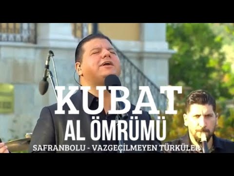 Al Ömrümü - Kubat (Safranbolu - Vazgeçilmeyen Türküler)