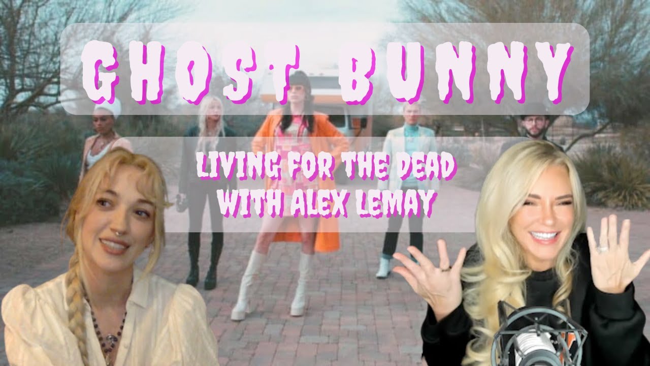 Living for the Dead with Alex LeMay | Ghost Bunny - YouTube
