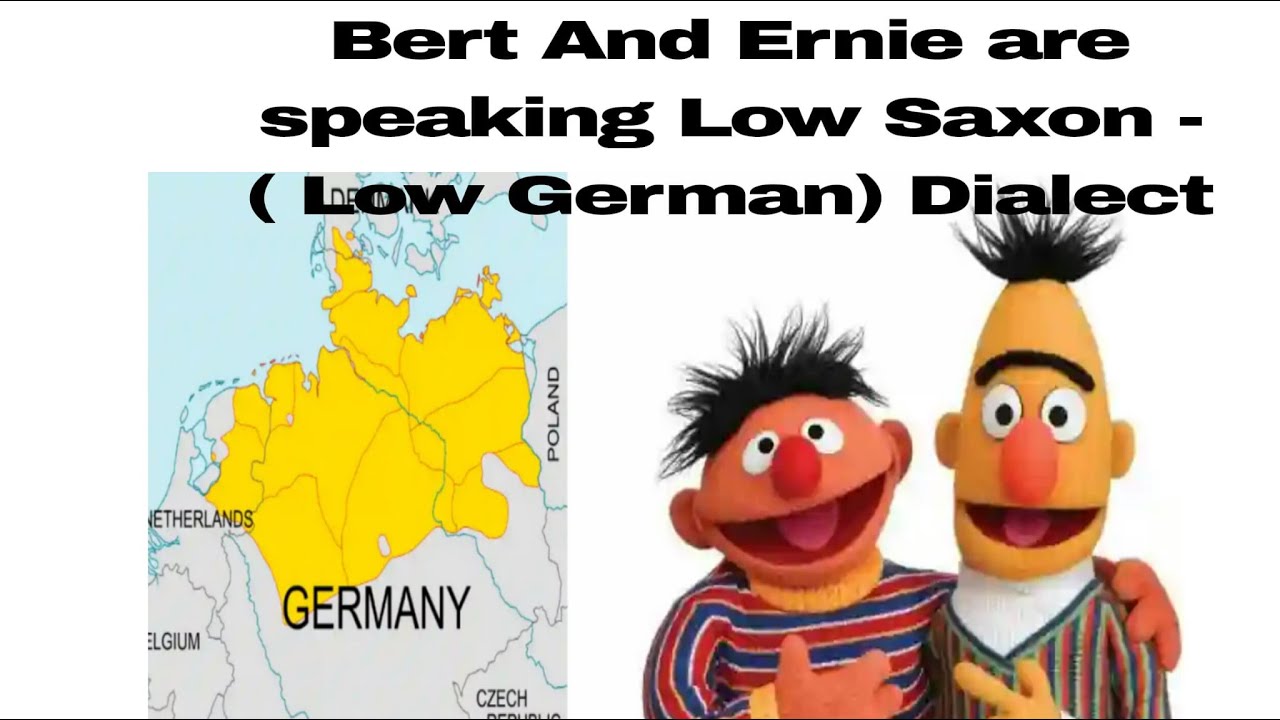 Bert And Ernie are speaking Low Saxon ( Low German) - YouTube