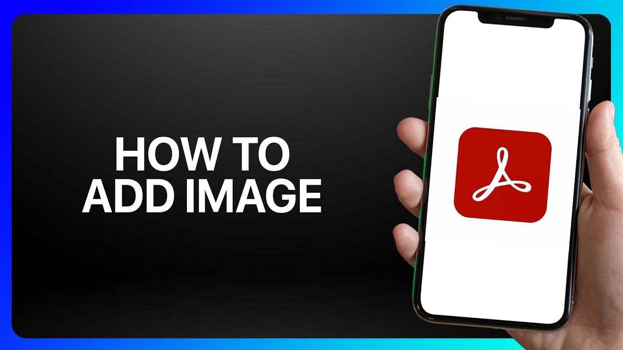 How To Add Image In Adobe Acrobat Reader Tutorial - YouTube