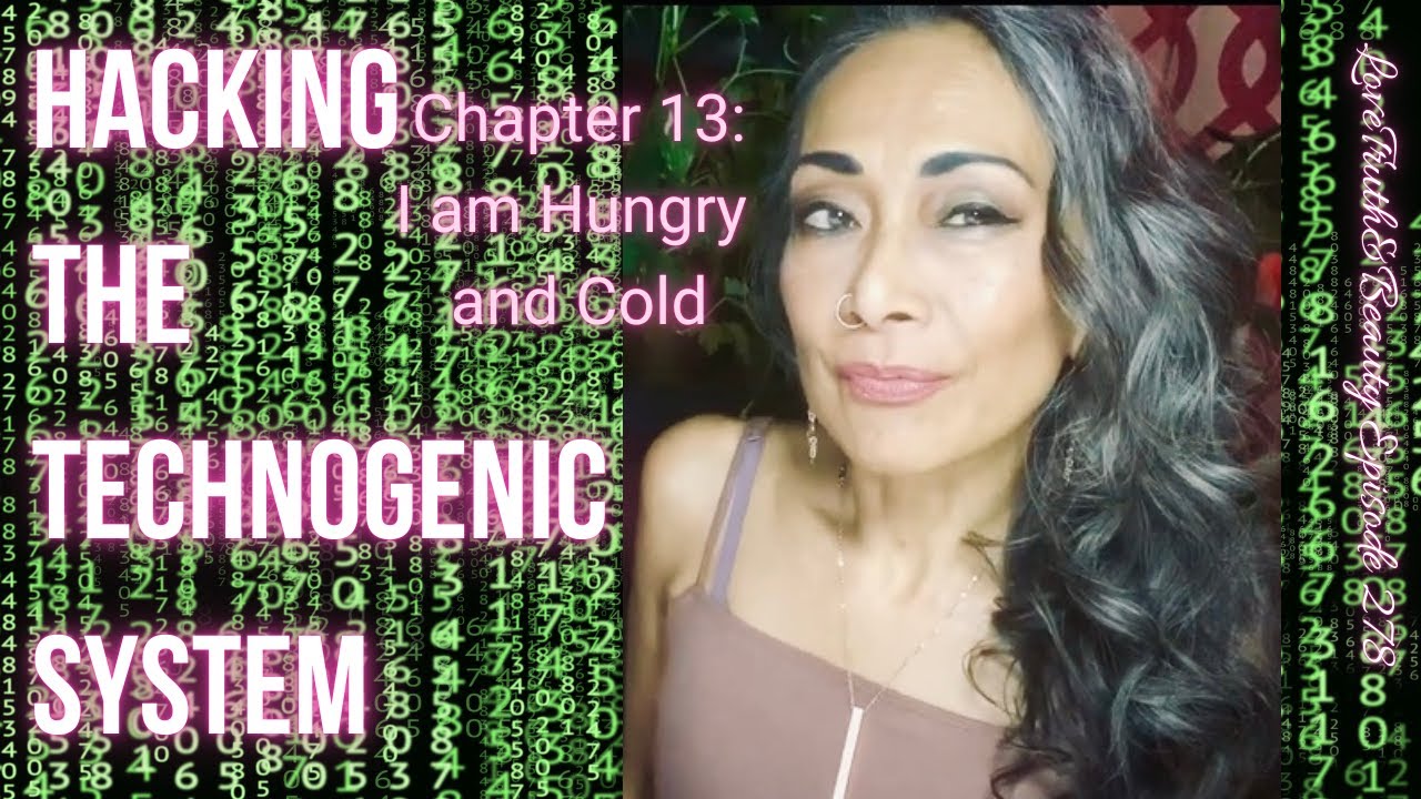 Chapter 13: I am Hungry and Cold ~ Hacking the Technogenic System ...