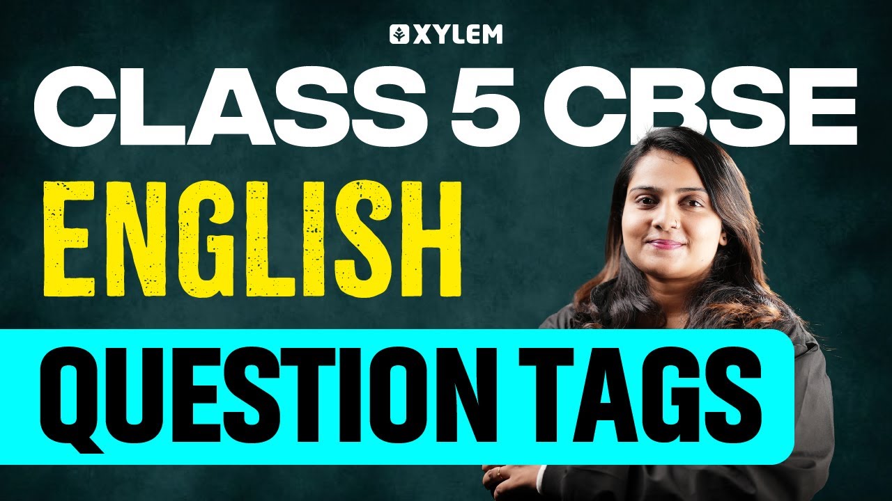 Class 5 CBSE English - Question tags | Xylem Class 5 CBSE - YouTube