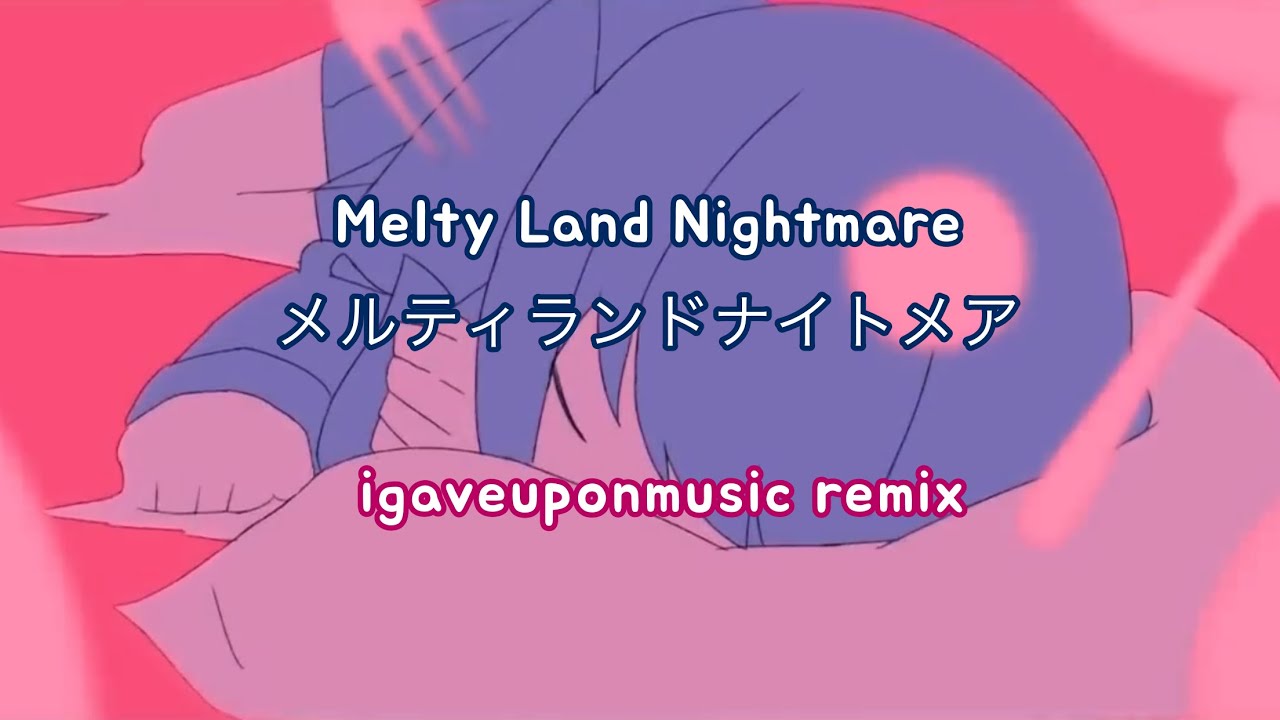 Melty Land Nightmare // メルティランドナイトメア - Harumaki Gohan • remix - YouTube