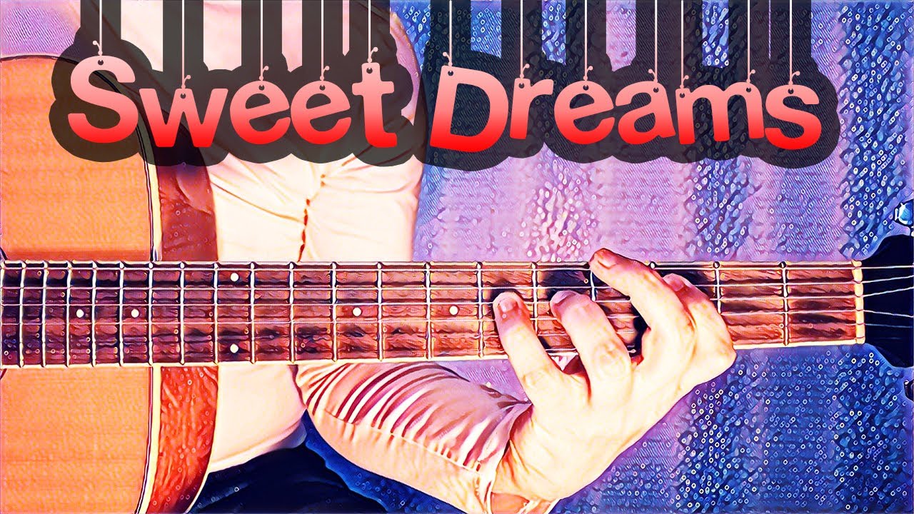 Sweet Dreams Guitar Chords 0216