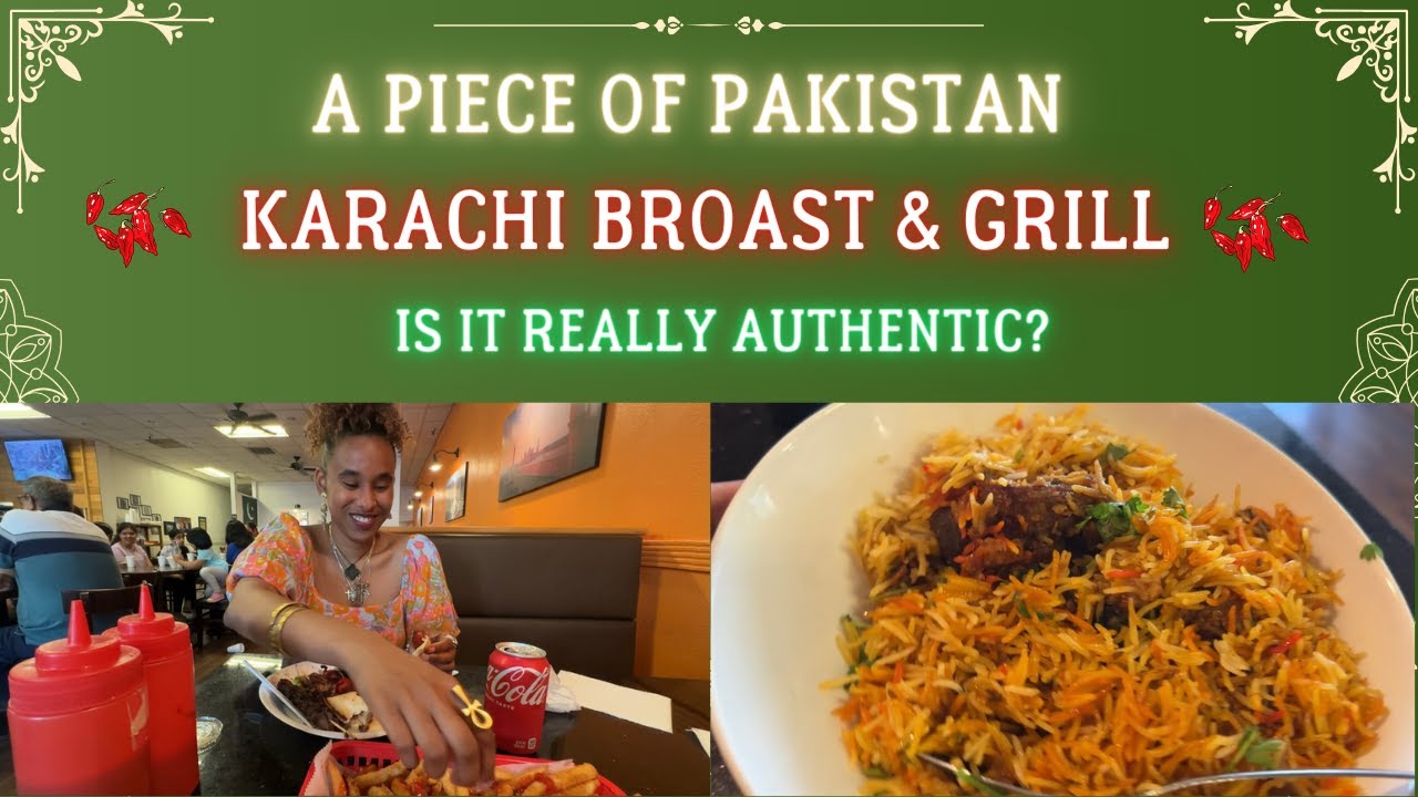 A PIECE OF PAKISTAN--KARACHI BROAST & GRILL. IS IT REALLY AUTHENTIC ...