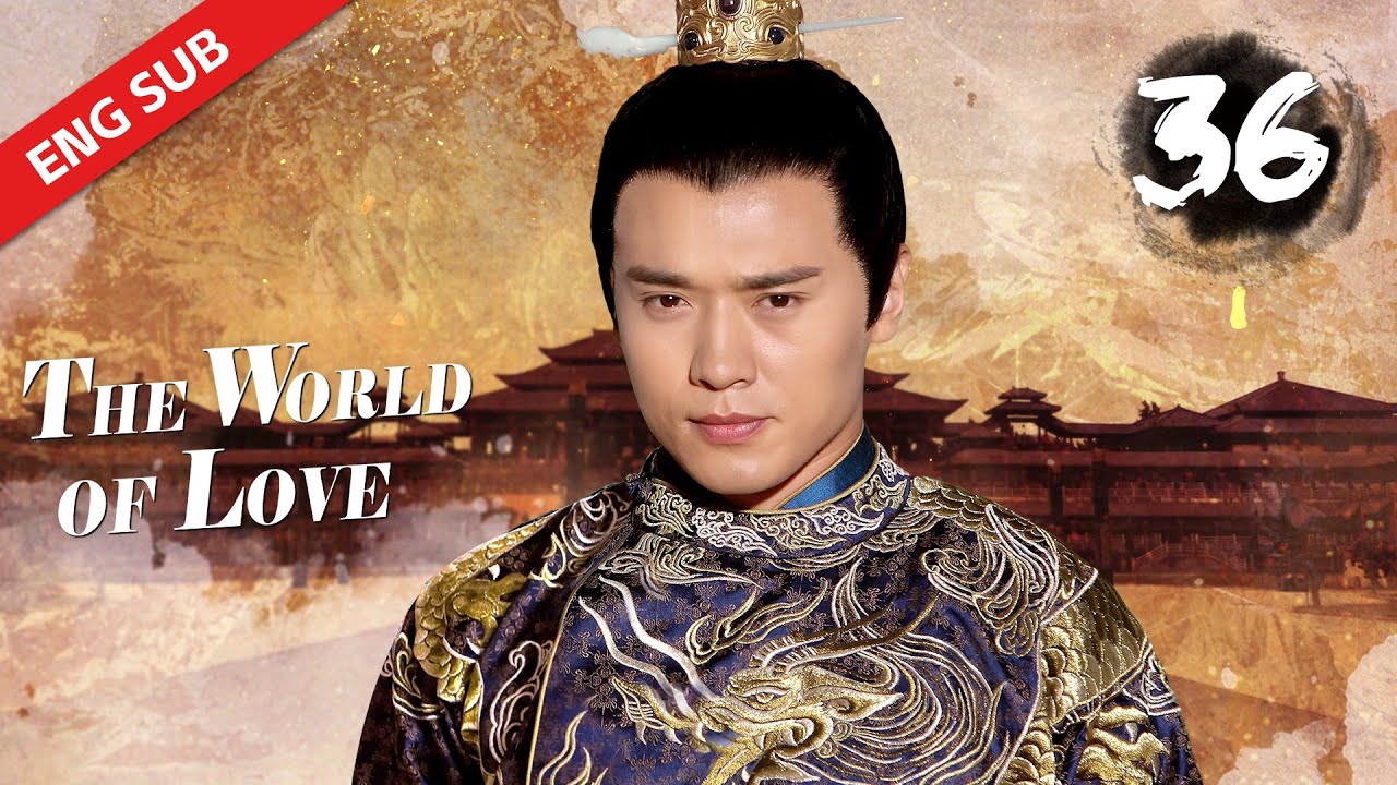 ENG SUB【The World of Love 失寵王妃之結緣】EP36 | Starring:Li Sheng, Gao ...