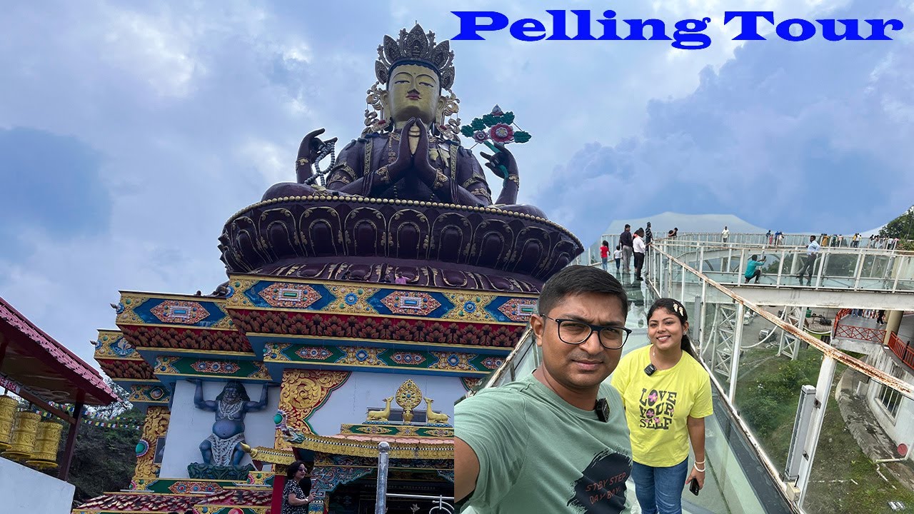 Pelling Tour | Pelling Tour Guide - YouTube