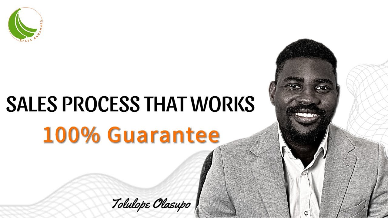 SALES PROCESS THAT WORKS- 100% Guarantee - YouTube