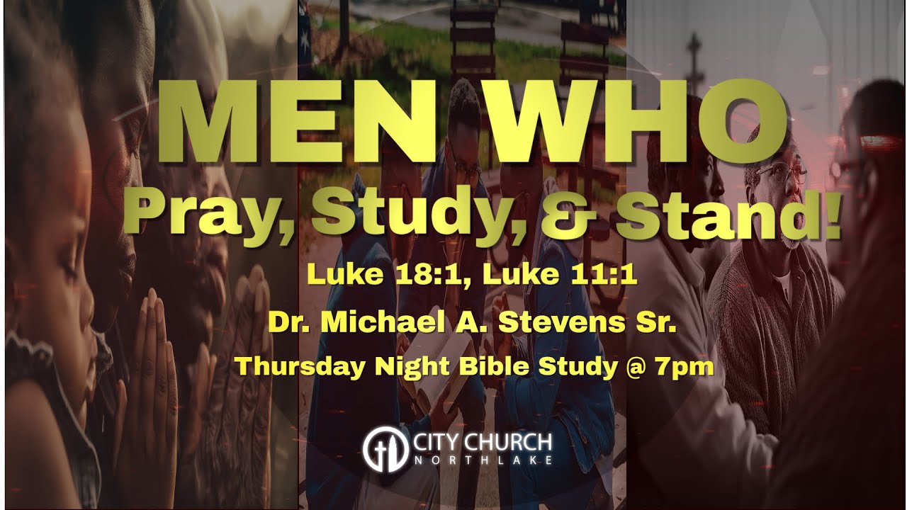 Thursday Night Bible Study @ 7pm | City Church Northlake - YouTube