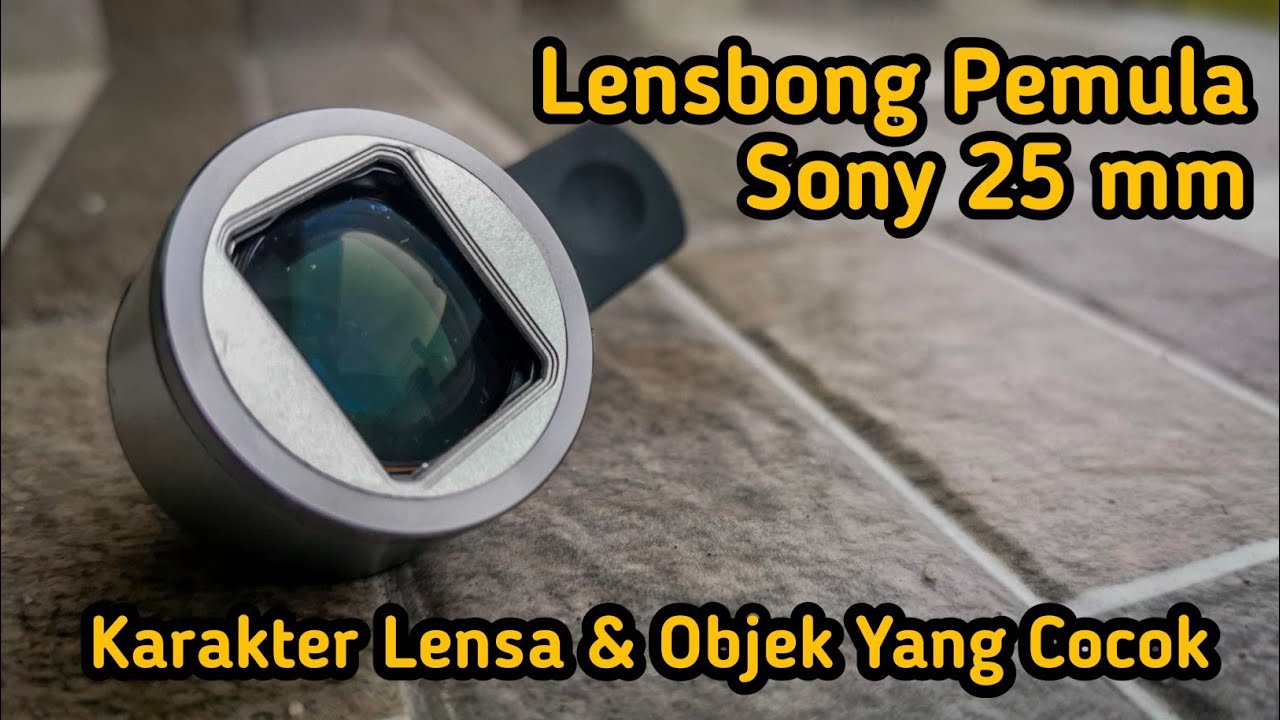 Lensbong Sony 25mm | Lensa Macro HP Cocok Bagi Pemula - YouTube