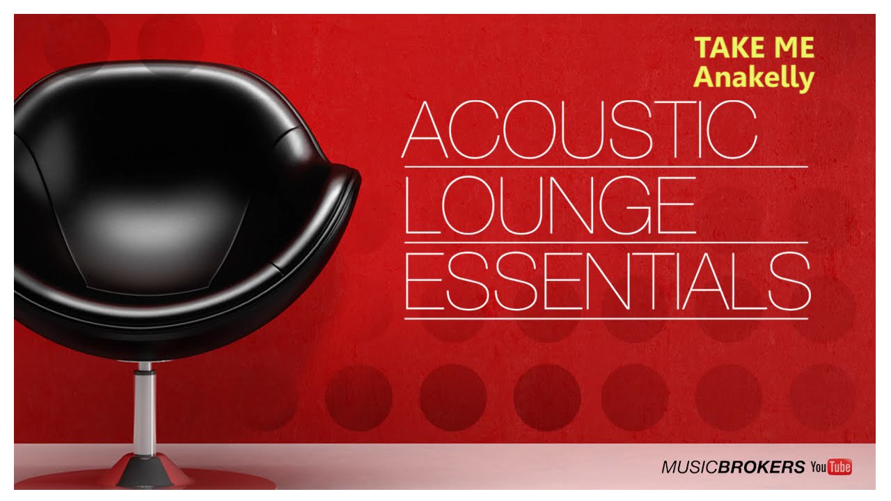 Acoustic Lounge Essentials - Full Album - YouTube