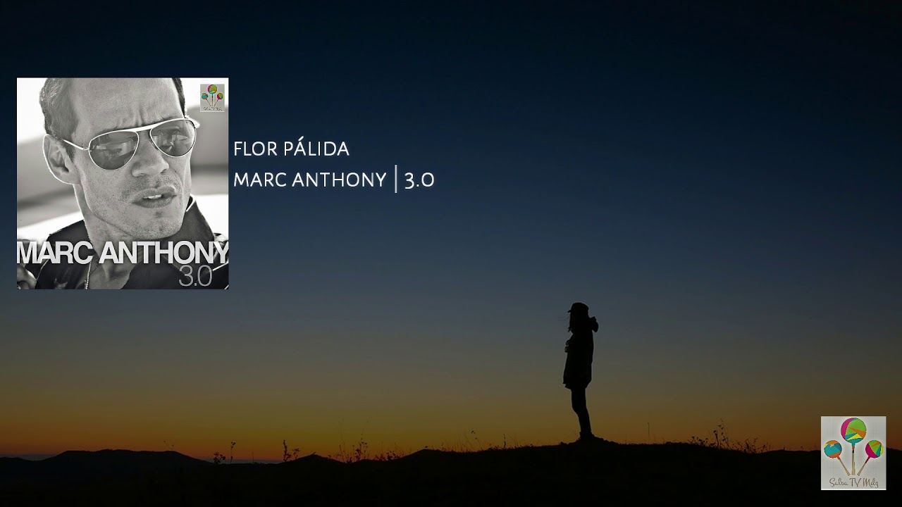 Flor Pálida | Marc Anthony - YouTube