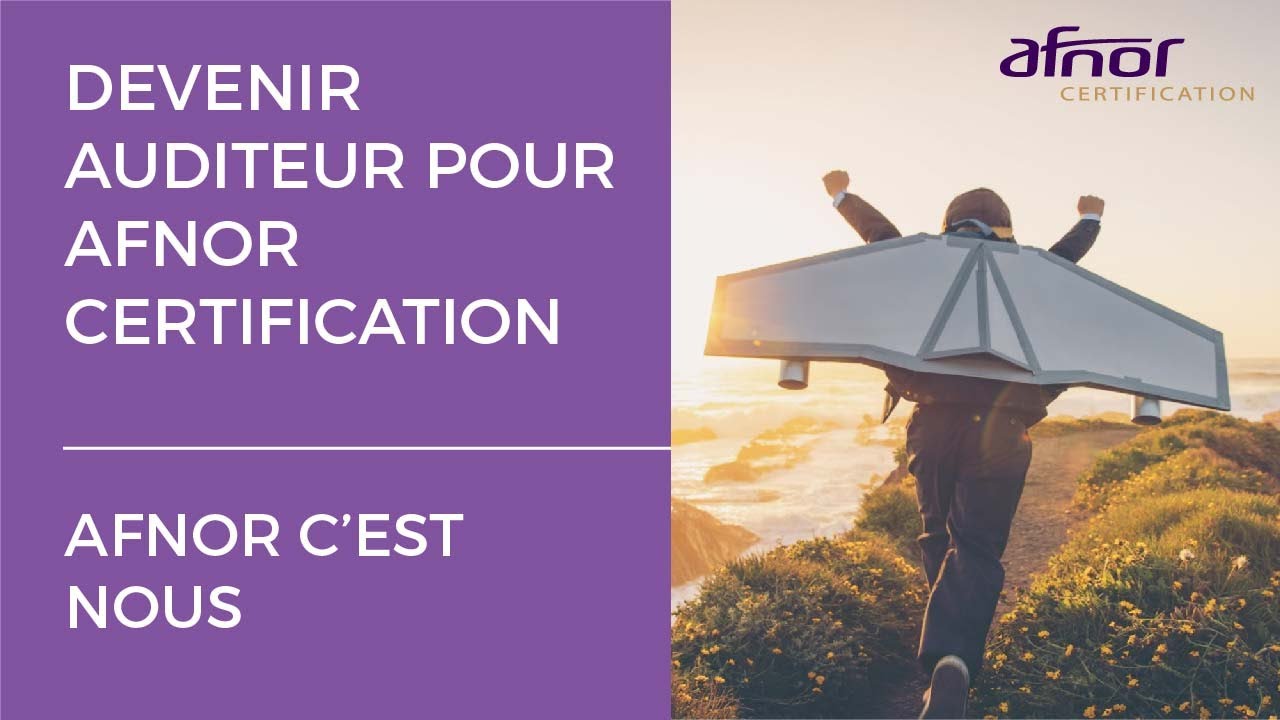 Devenir Auditeur pour AFNOR Certification : Votre parcours ! - YouTube