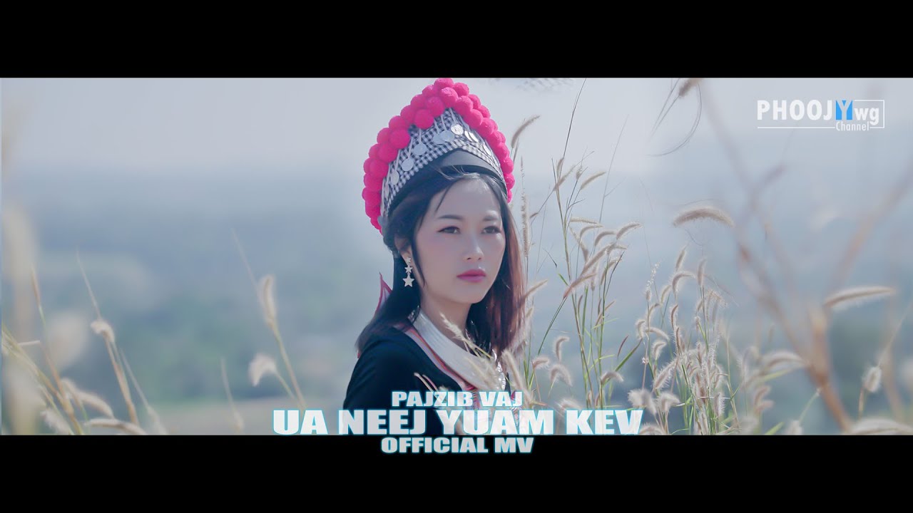 Paj Zib Vaj - Ua Neej Yuam Kev (Official MV) - YouTube