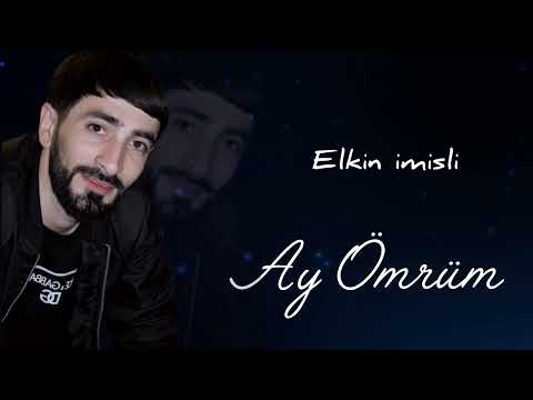 Elkin İmişli Ay Ömrüm 2026