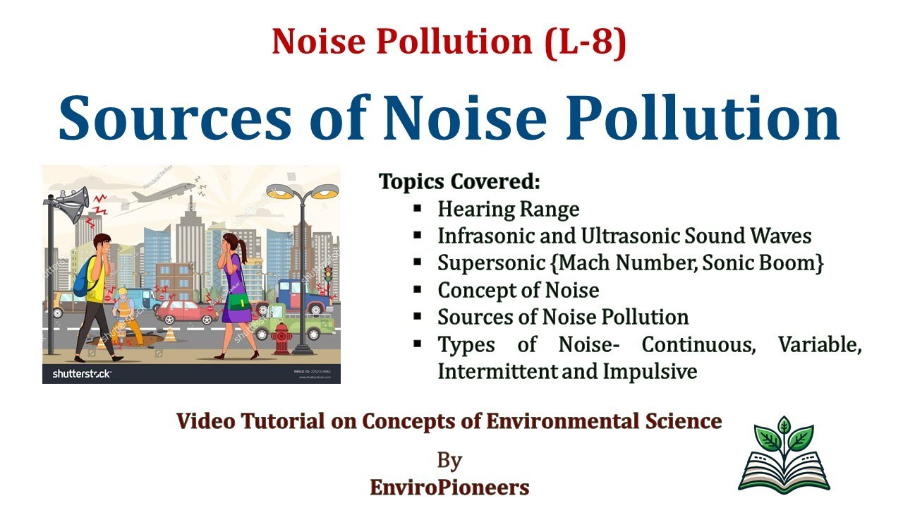 Noise Pollution L-8: Sources of Noise Pollution | Environmental Science ...