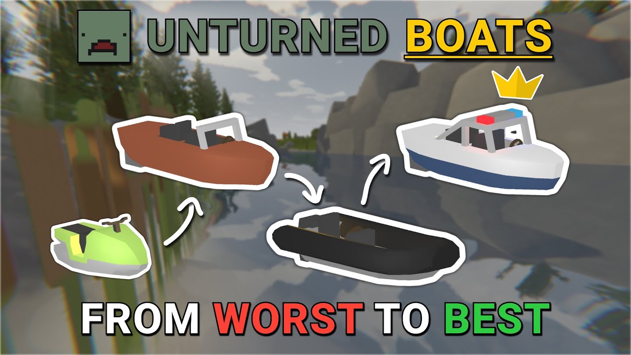 All Unturned Boats (Worst to Best) - YouTube