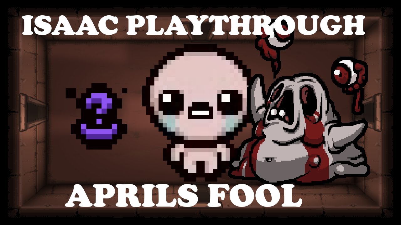 APRILS FOOL - Isaac Playthrough - YouTube