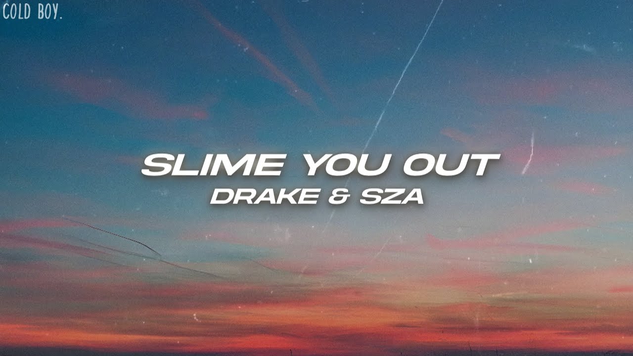 Drake - Slime You Out ft. SZA (Lyrics) - YouTube Music