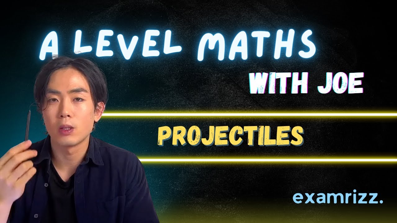ULTIMATE MATHS A-Level REVISION (PROJECTILES) with Joe - YouTube