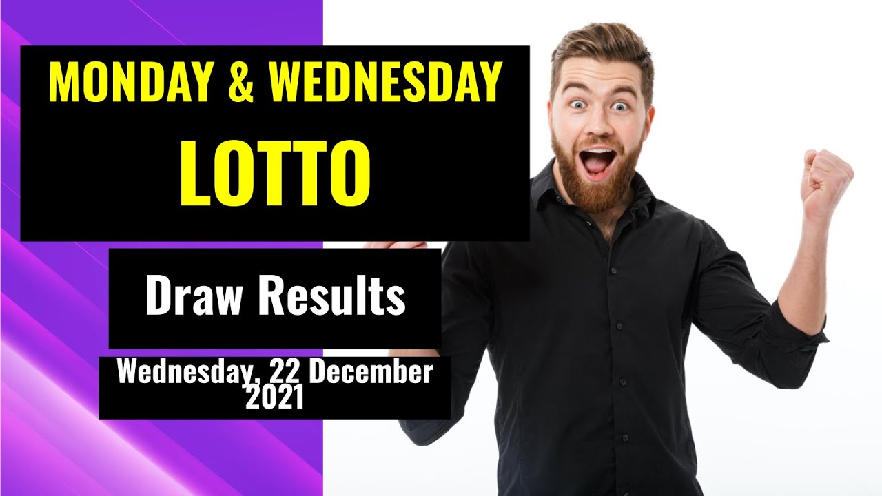 Monday & Wednesday Lotto draw results from Wednesday, 22 December 2021 ...